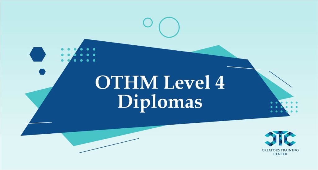 OTHM Level 4 Diplomas - Creators Training & Consultancy